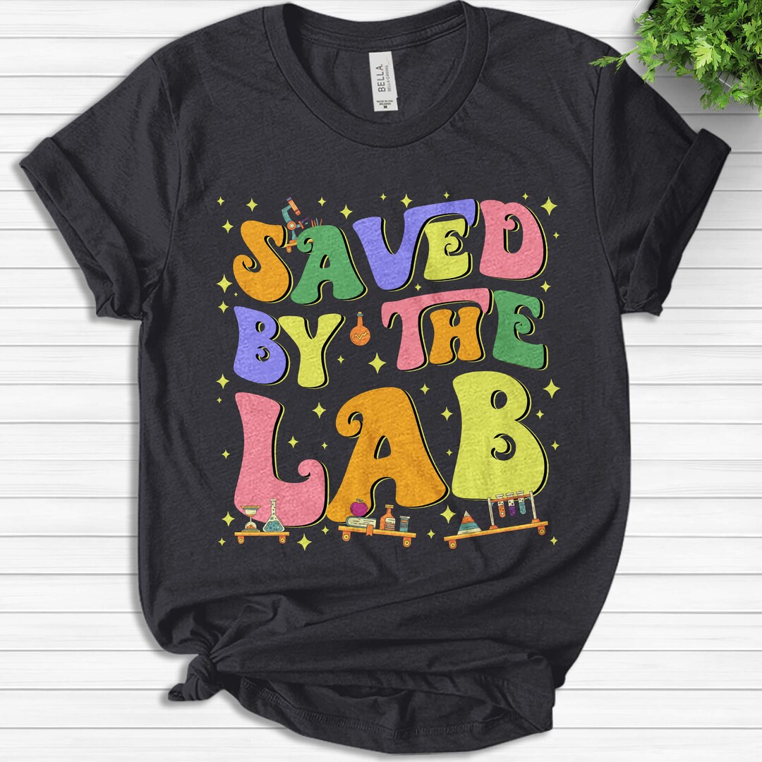 Lab Tech Shirt, Saved by the Lab Shirt, Medtech Shirt, Phlebotomy Week ...