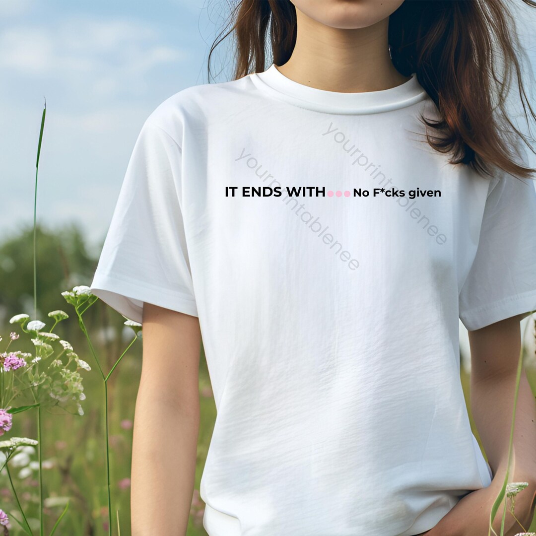 It Ends With ... - Funny Meme PNG, PDF Download for T-shirts & Mugs ...