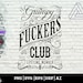 Grumpy Fuckers Club Life Time Members SVG PNG Digital File for Circut ...