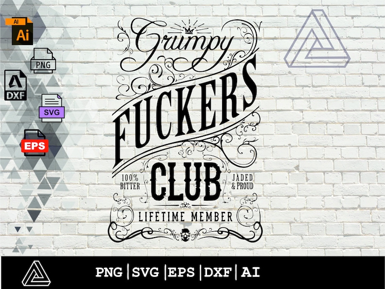 Grumpy Fuckers Club Life Time Members SVG PNG Digital File for Circut ...