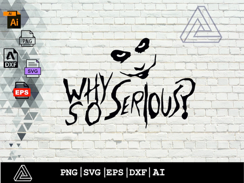 Why so Serious? - to Print or Do Something, Cut Files, Cricut ...