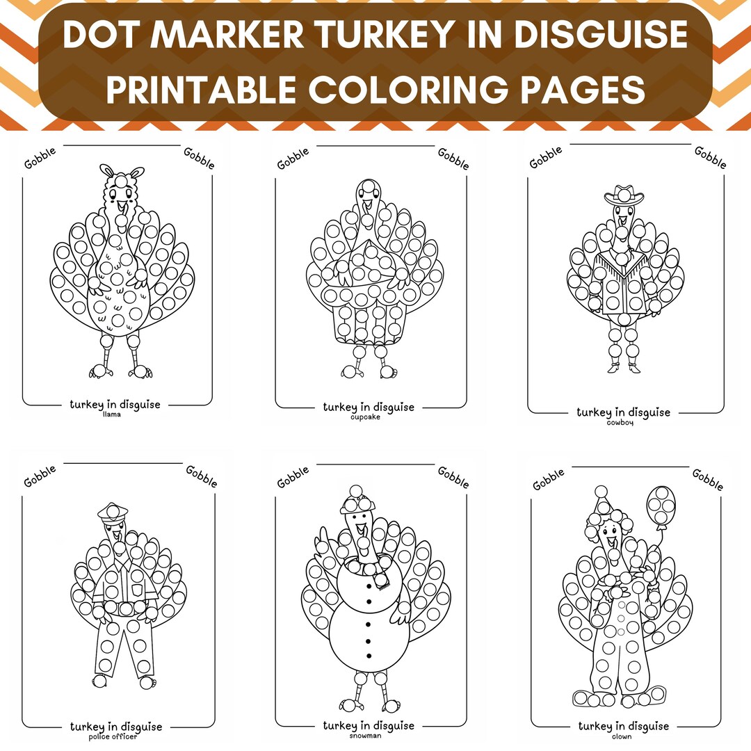 Dot Marker Turkey in Disguise Coloring Sheets, 16 Cute Coloring Pages ...