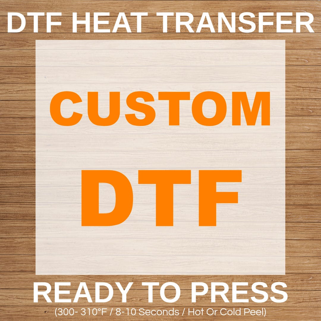 Dtf Custom, Your Logo, Your Png, Custom Text Dtf, Custom Photo Ready to ...