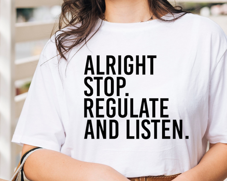 Alright Stop Regulate and Listen Svg Png, School Counselor Shirt, Funny ...