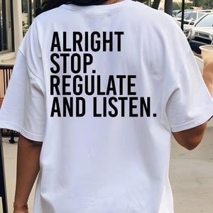 Alright Stop Regulate and Listen Png, School Counselor Shirt, Funny ...