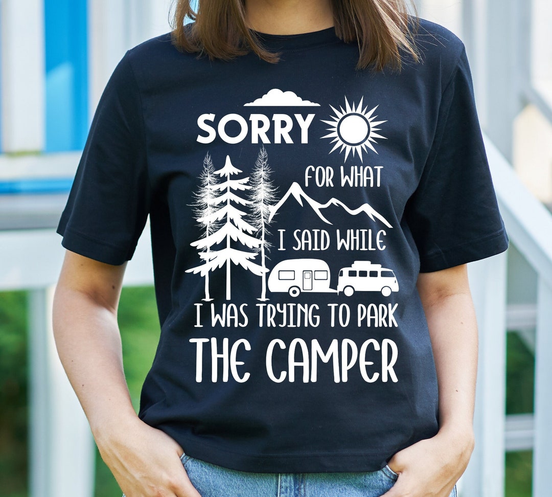 Sorry for What I Said While We Were Parking the Camper SVG, PNG ...