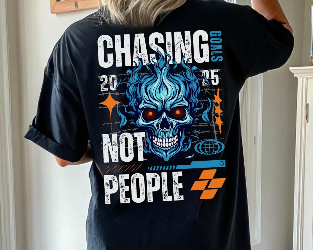 Chase Goals Not People Svg Png Shirt Motivational Graphic Chasing ...