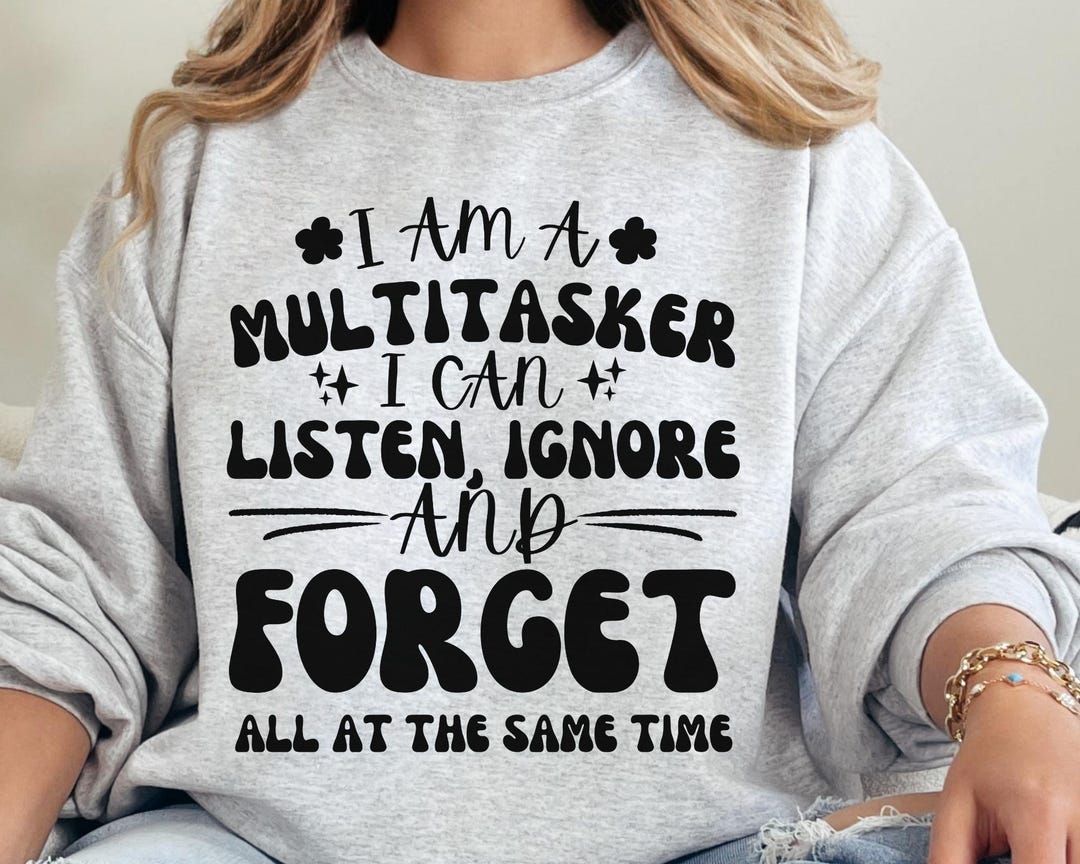 Multitasker Sarcastic SVG PNG: Funny Saying Shirt (digital Download) - Etsy