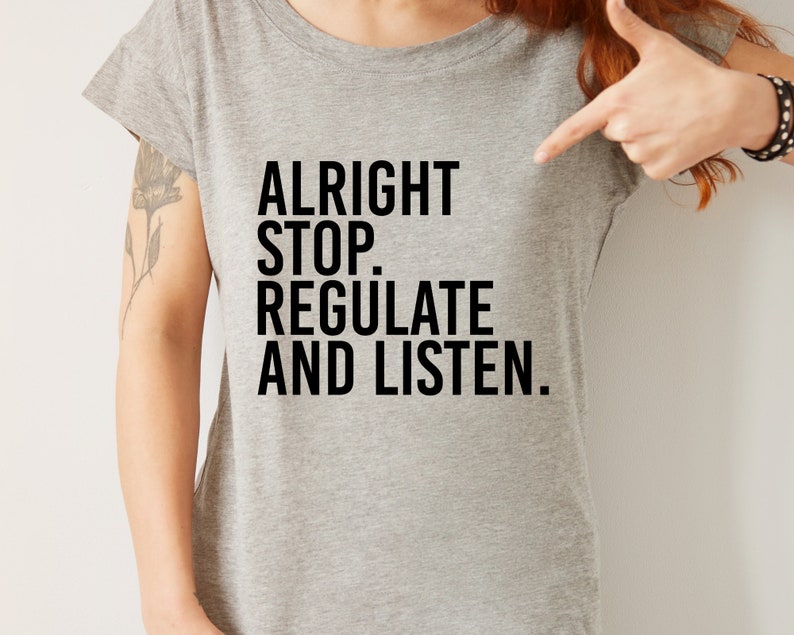 Alright Stop Regulate and Listen Svg Png, School Counselor Shirt, Funny ...