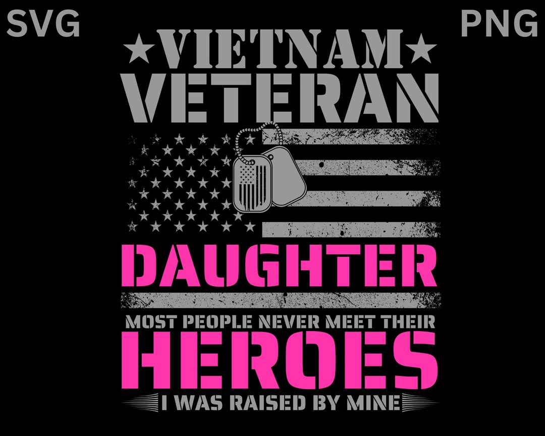 Proud Daughter of Vietnam Veteran Svg Png, Proud Army Family Military ... Proud Daughter of Vietnam Veteran Svg Png, Proud Army Family Military ...