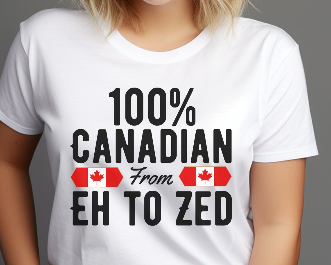 Canada Day SVG PNG: 100% Canadian Eh to Zed (digital Download) - Etsy