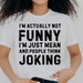Im Really Not Funny Im Just Mean and People Think Im Joking Svg Png ...