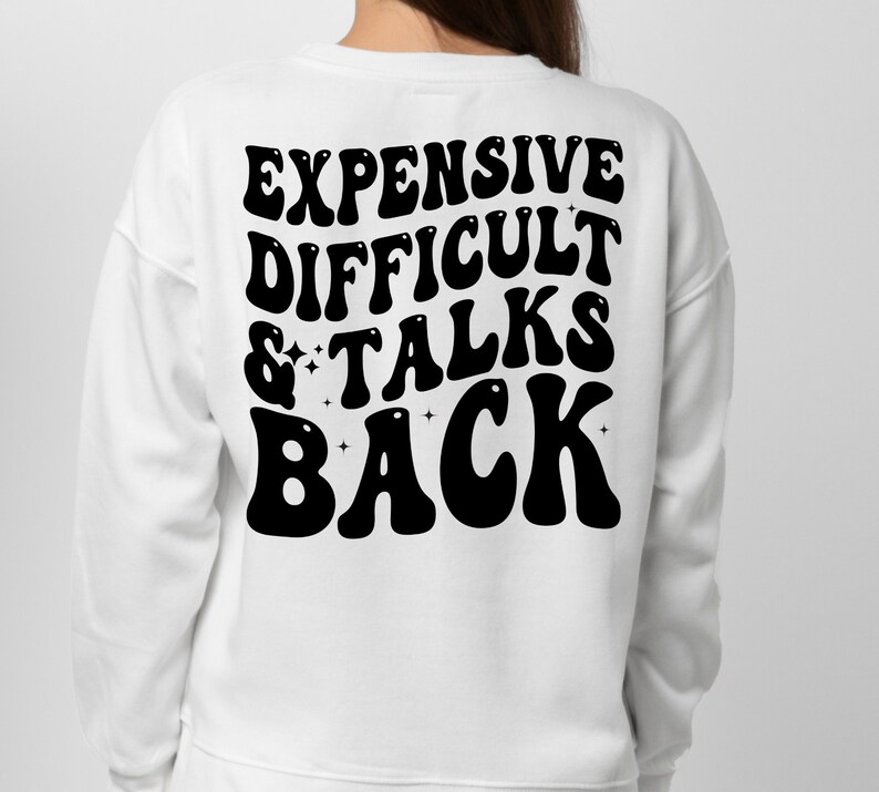 Expensive Difficult and Talks Back Svg Expensive and - Etsy Expensive Difficult and Talks Back Svg Expensive and - Etsy