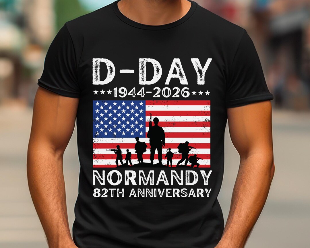 D-day Shirt Svg Png, 82th Anniversary Normandy 1944-2026 T-shirt, D Day ...