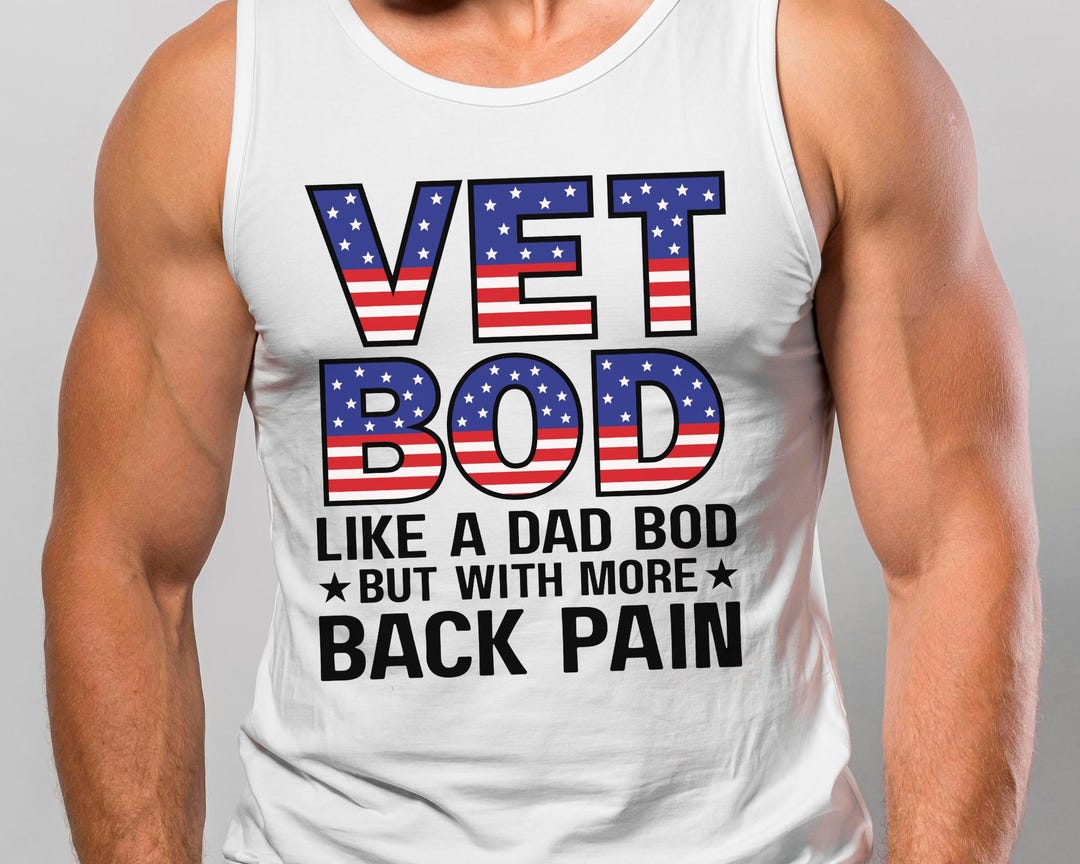 Vet Bod Like A Dad Bod SVG PNG: Veteran Shirt Design (digital Download ...
