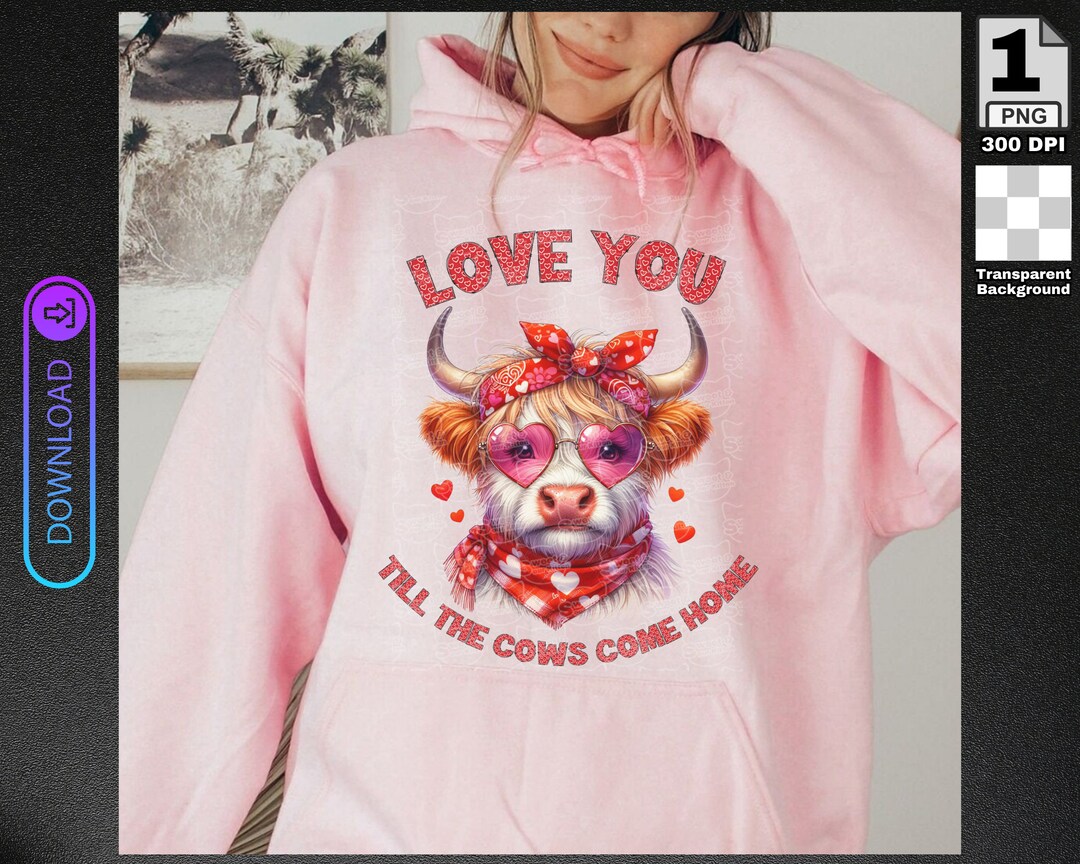 Heifer Valentine PNG, Highland Cow Valentine's Day, Love You Till the ...