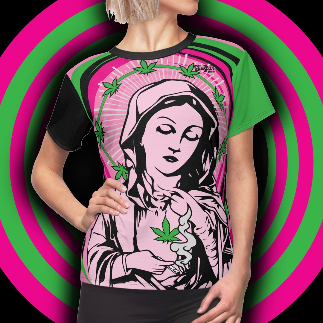 Virgin Mary Allover Stoner Short Sleeve / Pothead / Stoner Girl/ Fashion 420 Tshirt/ Marijuana ...