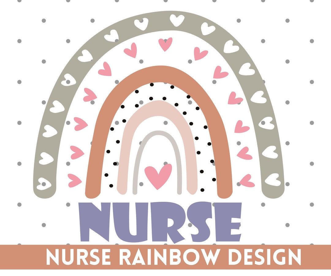Nurse Rainbow SVG, Nurse Life Svg, Nurse Shirt Svg, Nurse Quotes Svg ...