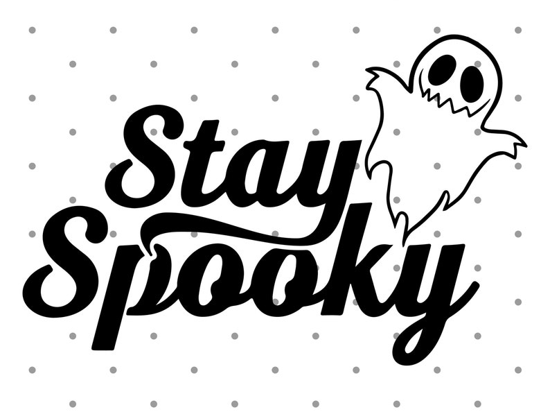 Spooky SVG Stay Spooky Svg Halloween Svg Ghost Svg Boo - Etsy
