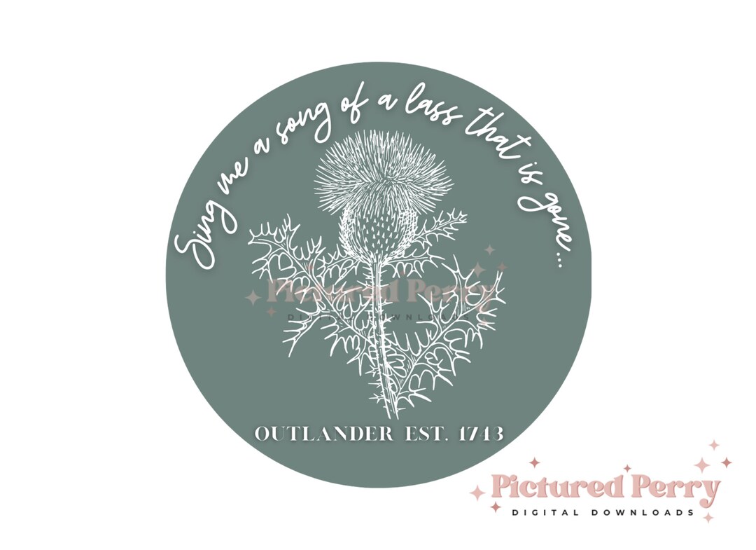 Outlander, PNG, Sing Me a Song, Thistle - Etsy