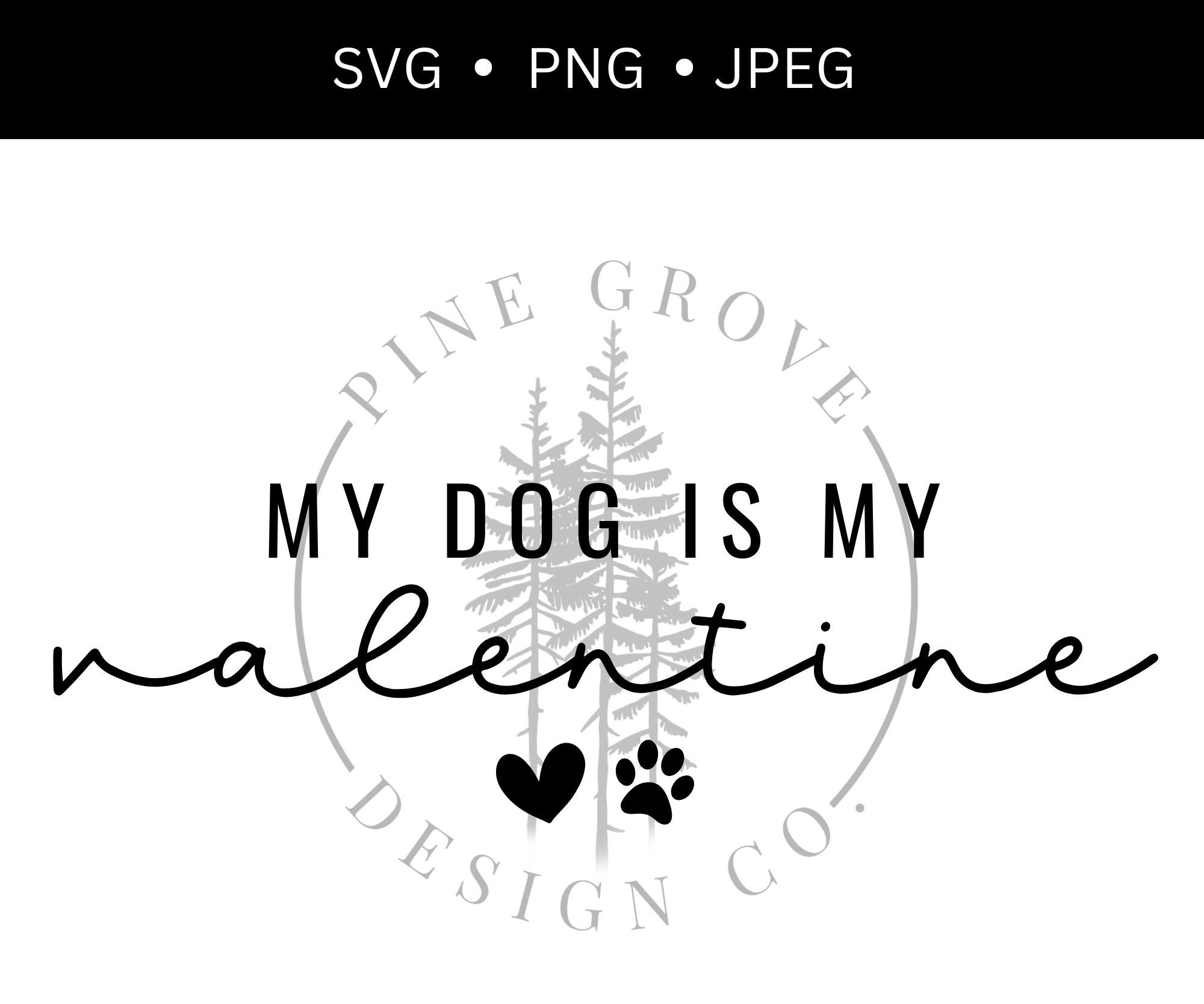 My Dog is My Valentine, Valentines Shirt Svg, Valentines Svg, My Dog is ...