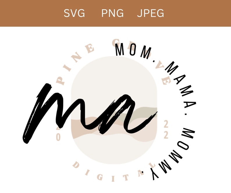 Mom Svg / Mama Svg / Mommy Svg / Ma Svg / Mother Svg / Mother's Day Svg ...