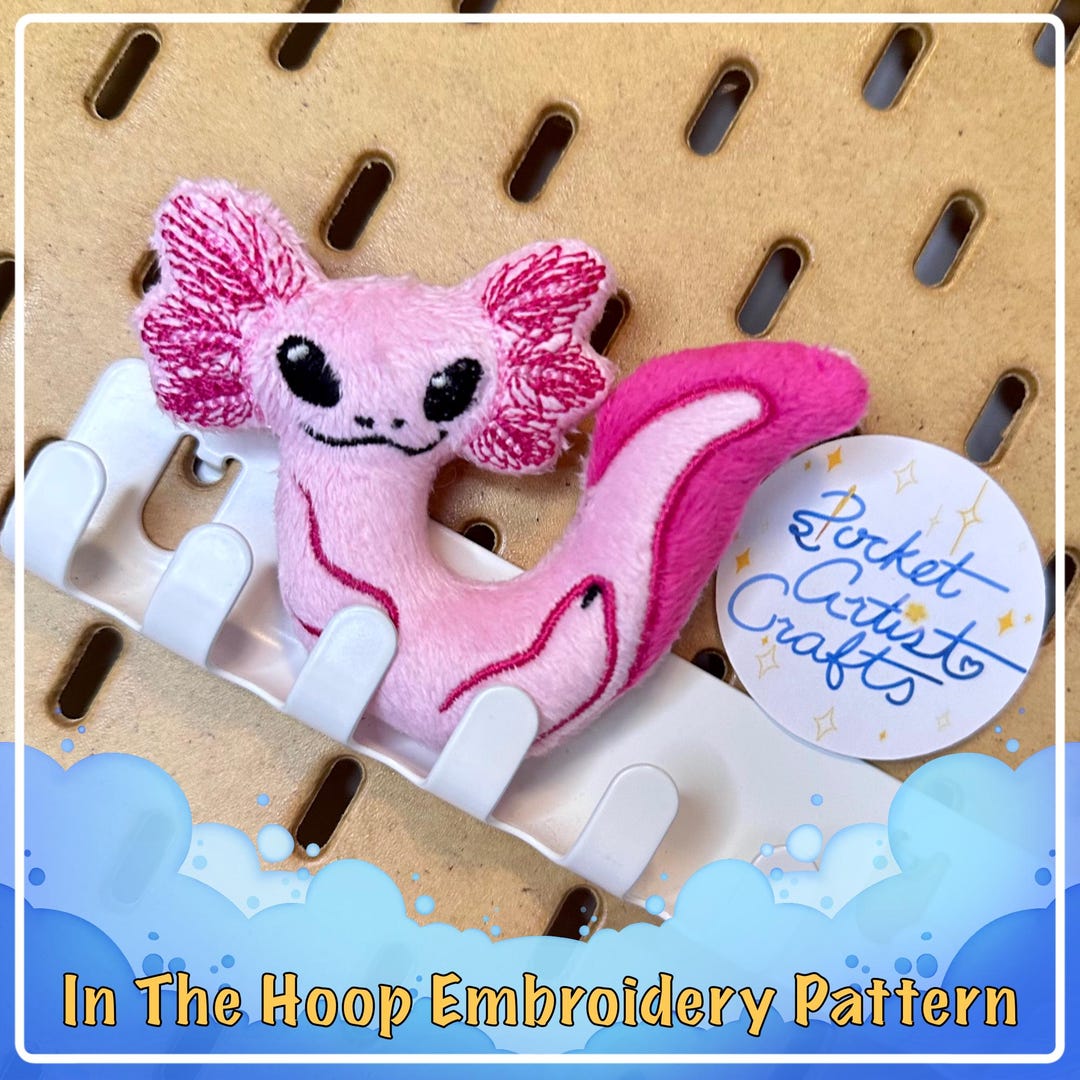ITH Axolotl Stuffed Plush Stuffie Keychain 4x4, 5x7, 6x10 Hoops - in ...