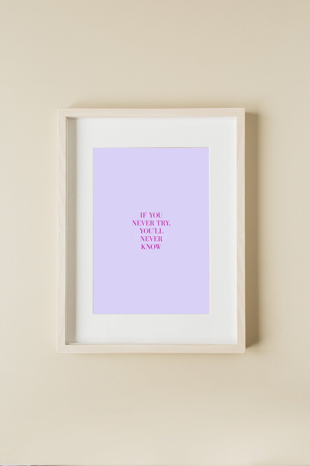 If You Never Try, You'll Never Know - Motivational, Colorful Digital ...