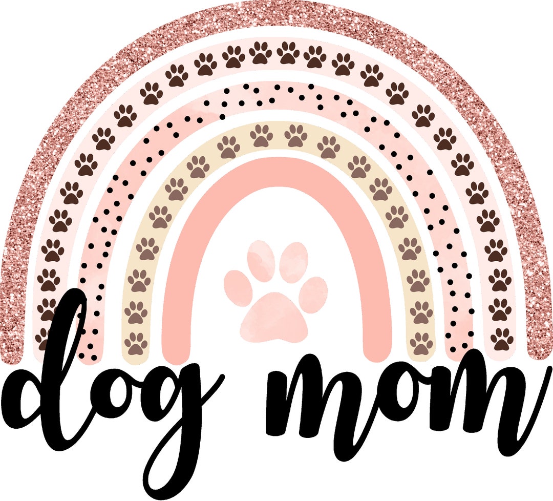 DTF Transfer | Dog Mom Rainbow Transfer | Dog Lover | Heat Transfer ...