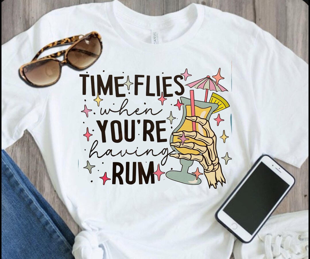 Time Flies When You're Having Rum - Etsy
