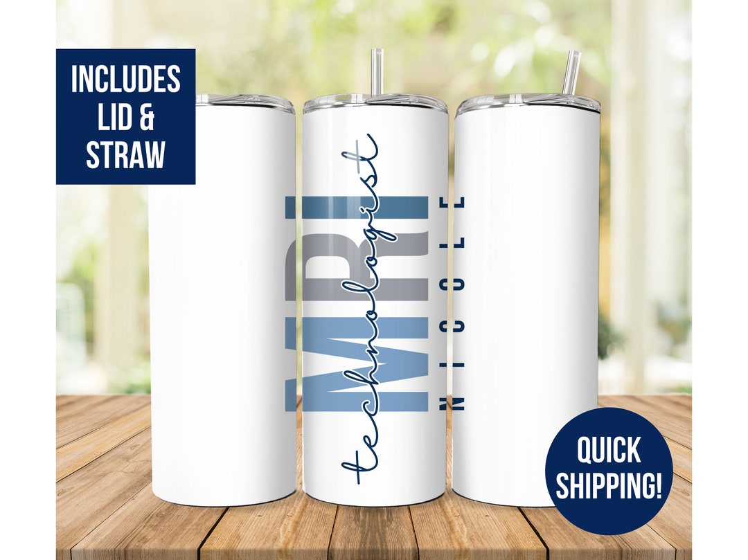 Custom MRI Tech Tumbler, Personalized Gift for MRI Technologist ...
