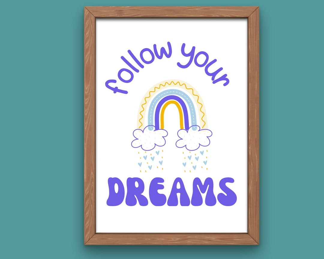 Poster: Follow Your Dreams Digital Printing for Children's Rooms Blue ...