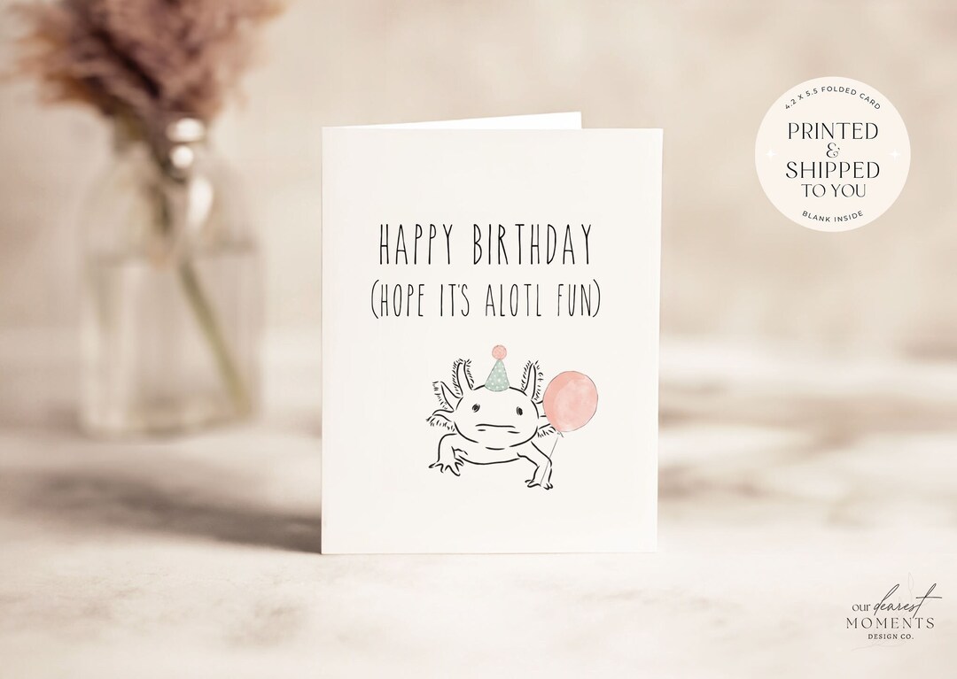 Axolotl Birthday Card, Personalized Axolotl Card, Funny Axolotl Card ...