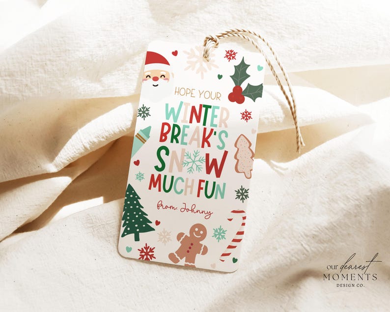 Editable Winter Break Snow Much Fun Printable Gift Tag Teacher Student ...