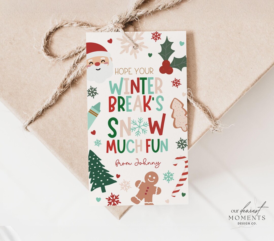 Editable Winter Break Snow Much Fun Printable Gift Tag Teacher Student ...