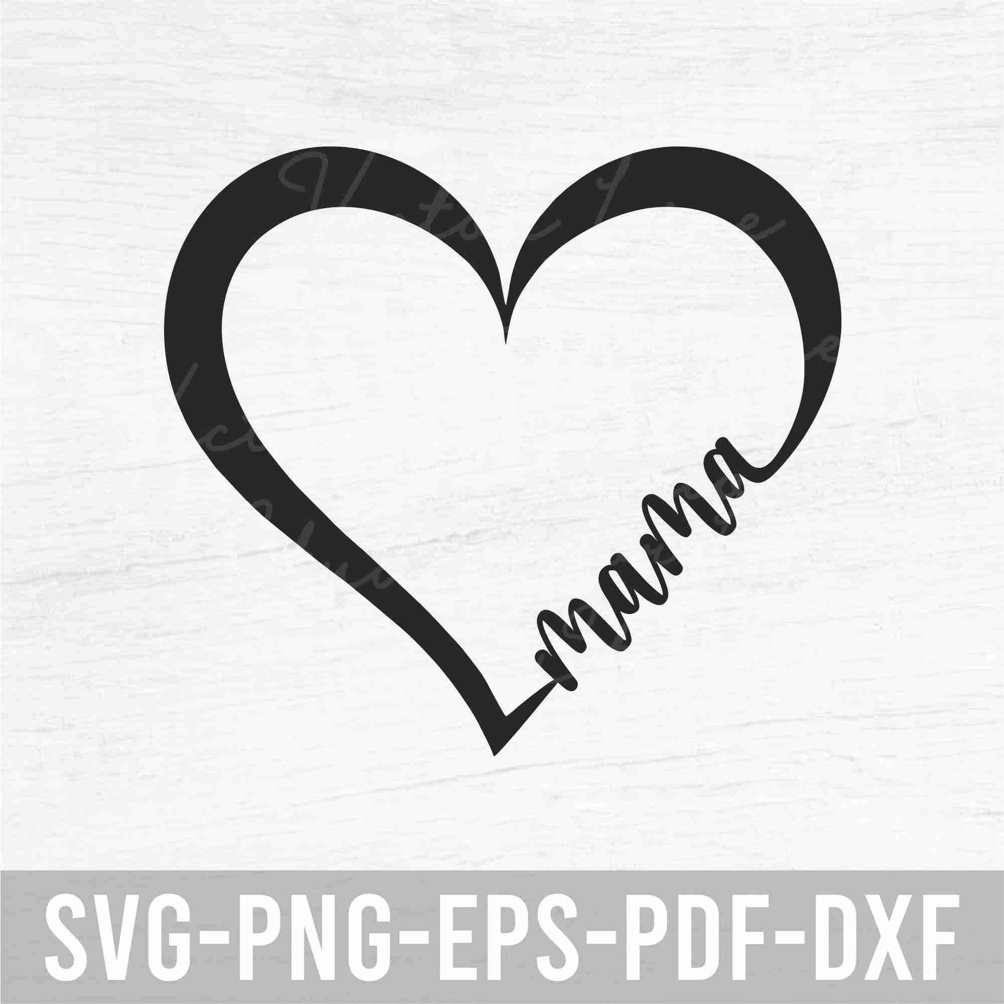 Mama Heart - Instant Digital Download - Svg, Png, Eps, Pdf, Dxf Files ...