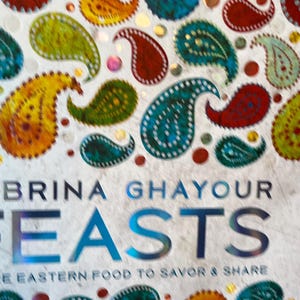 Middle Eastern Feasts Cookbook by Sabrina Ghayour, Food Sharing Recipes ...