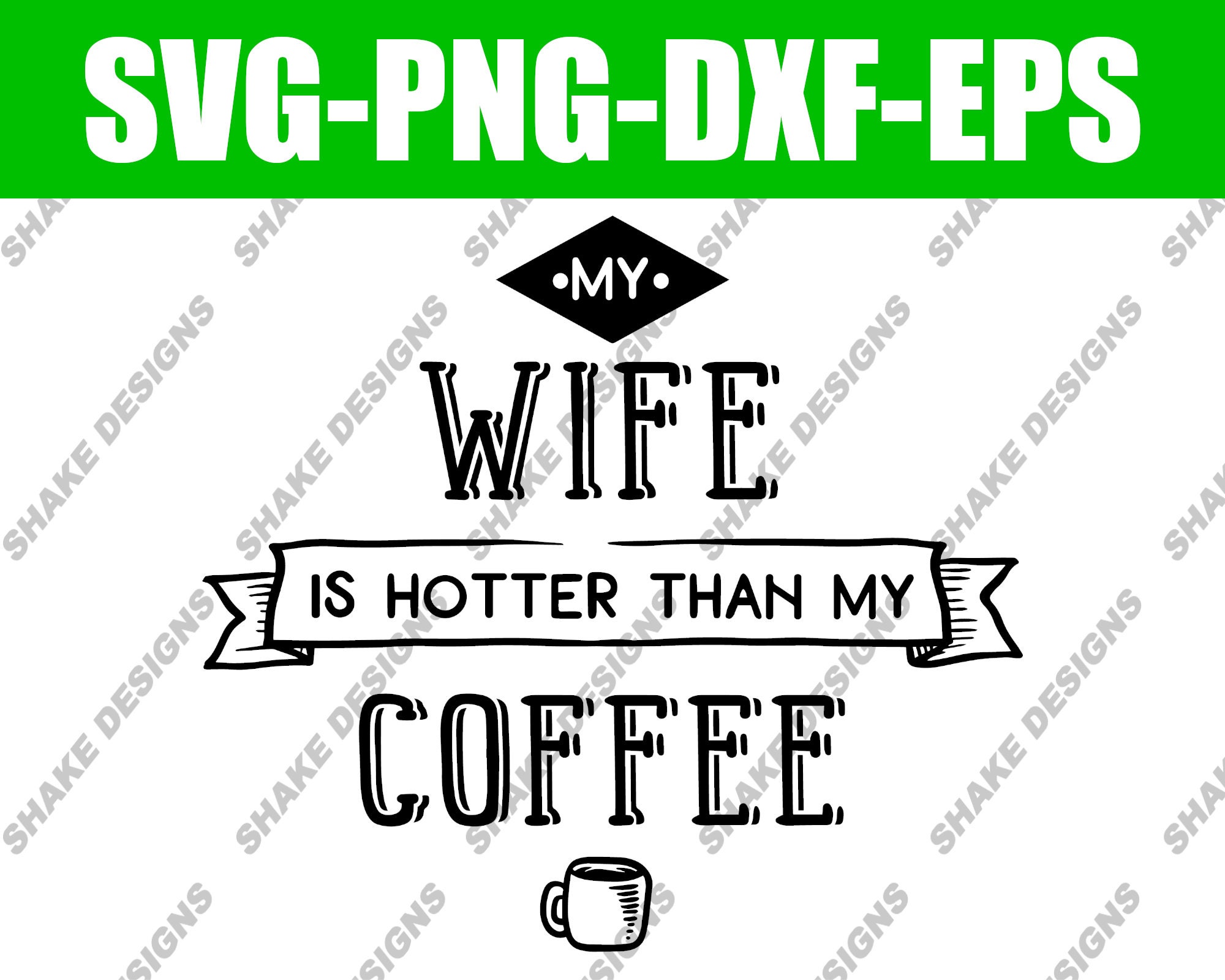 My Wife Is Hotter Than My Coffee Playful Svg Design For Coffee And Love