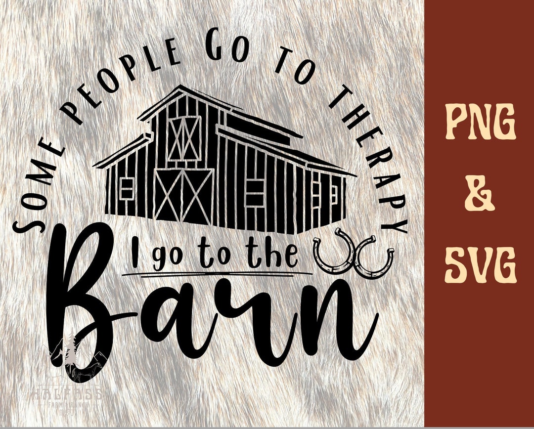 Barn Therapy Svg Barn Png Rodeo Svg Cowboy Svg Western Cut File Svg ...
