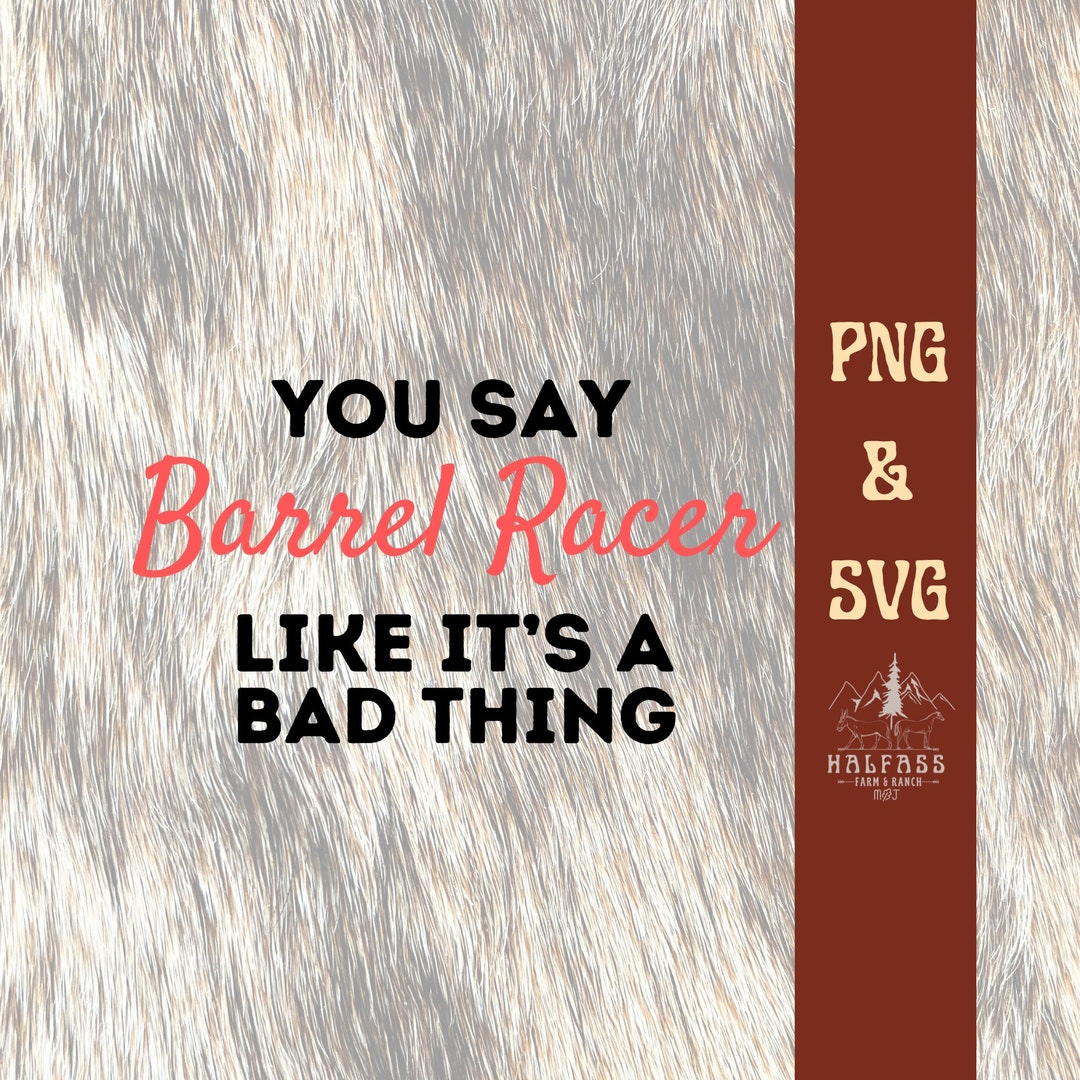 Barrel Racing Svg Barrel Race Horse Png Funny Horse Design Horse Show ...