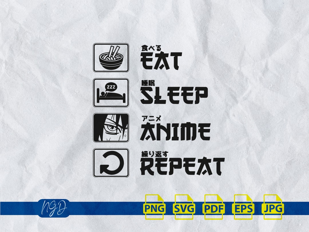 Eat Sleep Anime Repeat Svg, Anime Svg, Anime T-shirt Svg, SVG, EPS, PDF ...