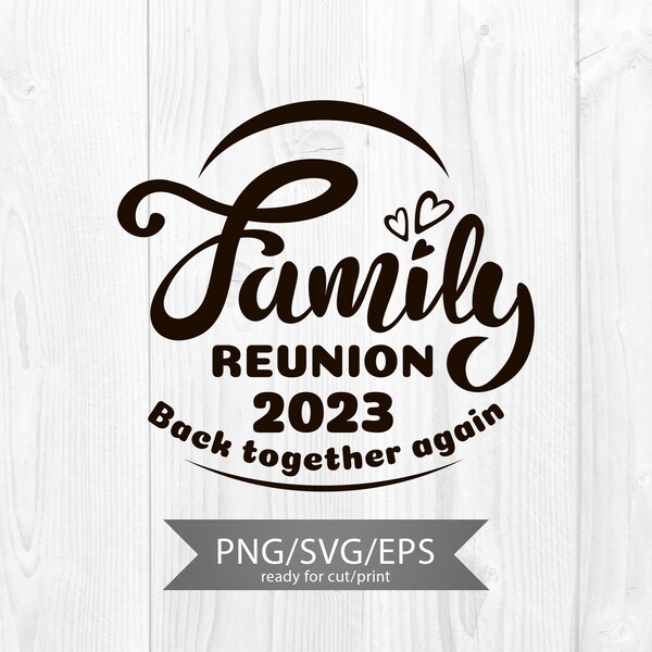 Family Reunion Svg Back Together Again - Etsy