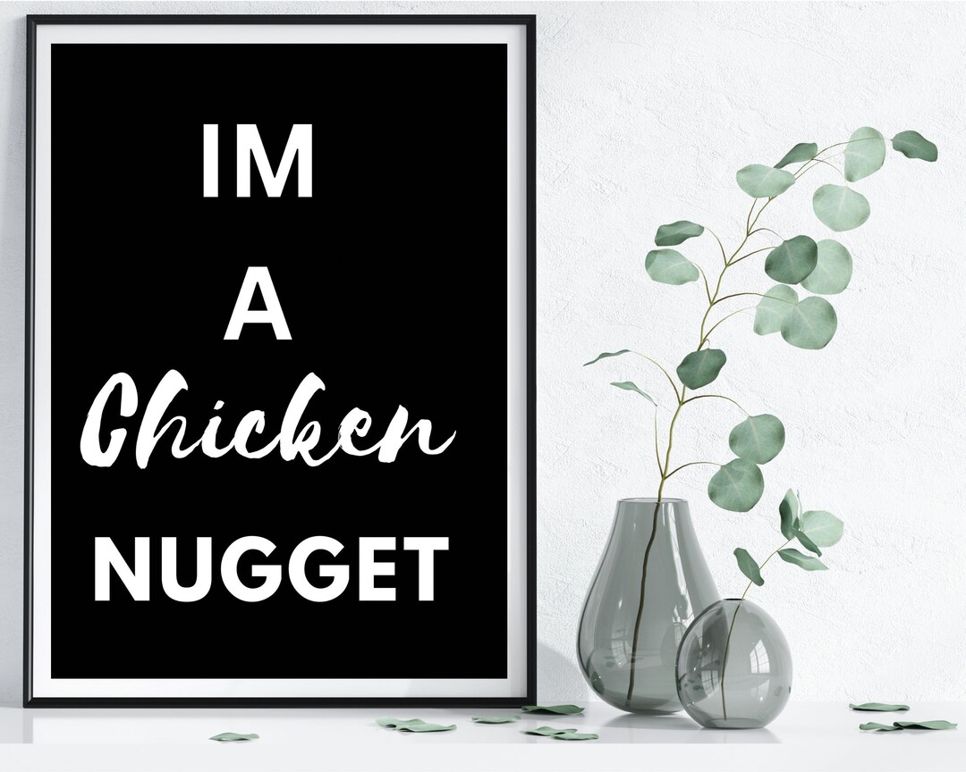 Im a Chicken Nugget Digital Download Wall Art 10x12inch - Etsy