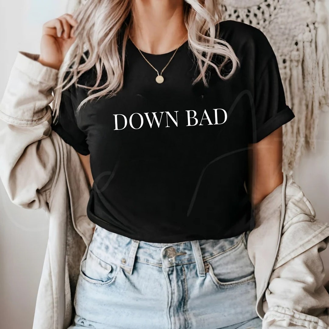 Down Bad Tee TTPD Tortured Poets Down Baddie Crying at the Gym Eras ...