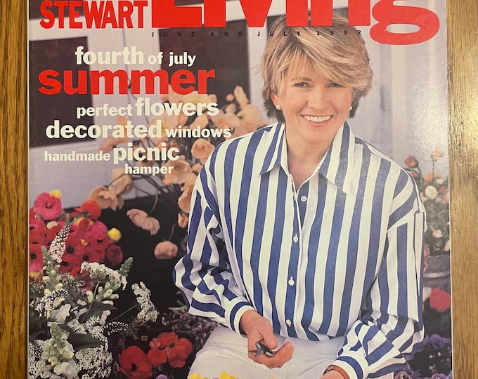 June and July 1992 Martha Stewart Living Magazine, Outdoor Feasts ...