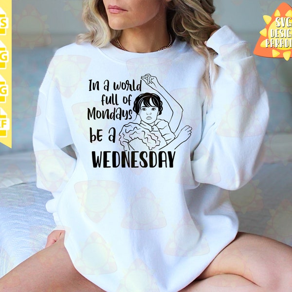 In a World Full Mondays Be a Wednesday Svg - Etsy