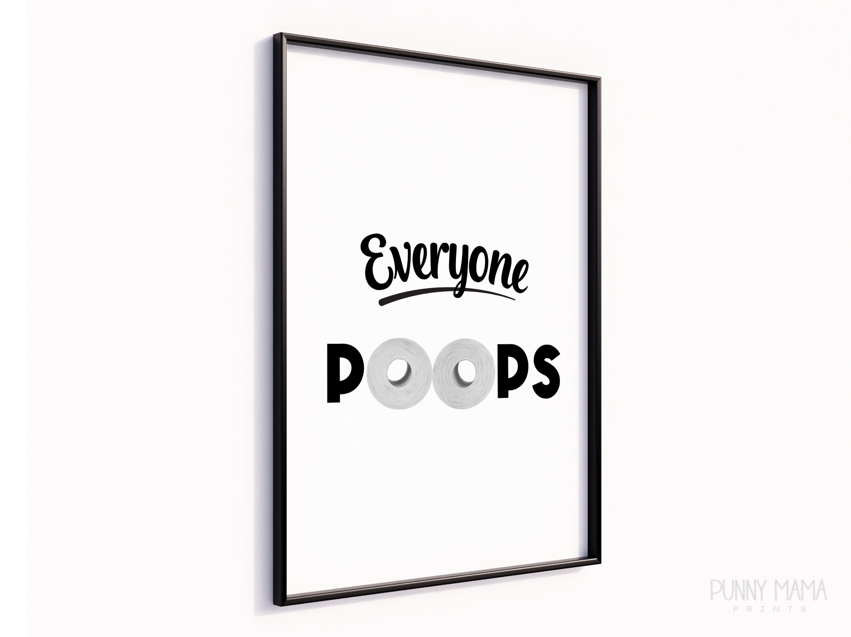 Everyone Poops Bathroom Wall Art Printable Restroom Humor Wall Art ...