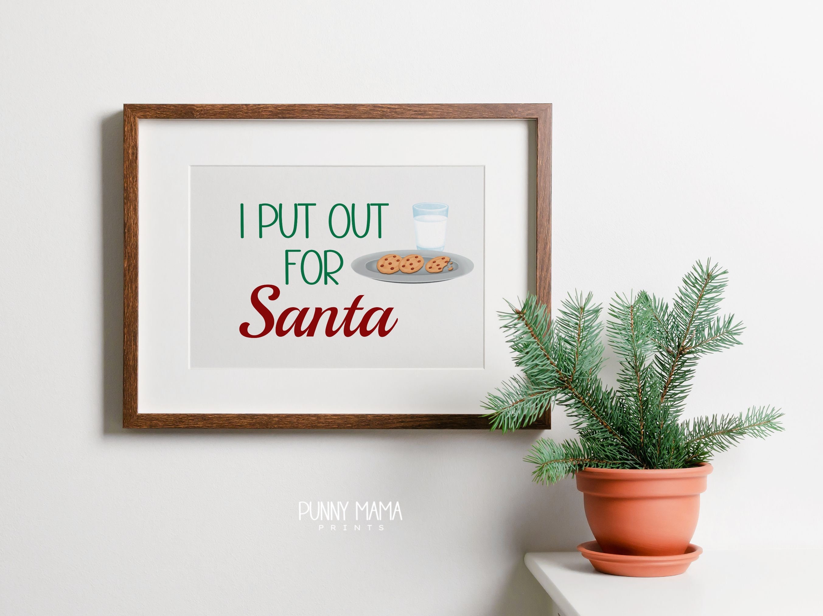I Put Out for Santa Printable Funny Christmas Wall Art Holiday - Etsy