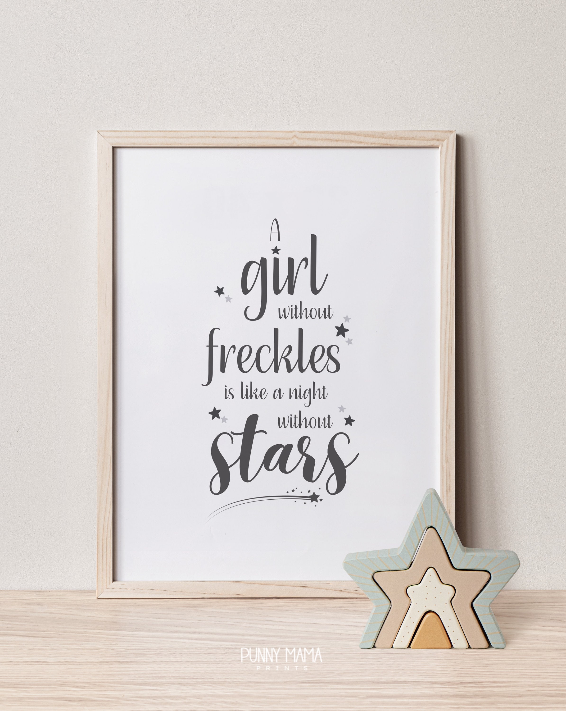 A Girl Without Freckles is Like a Night Without Stars Printable ...