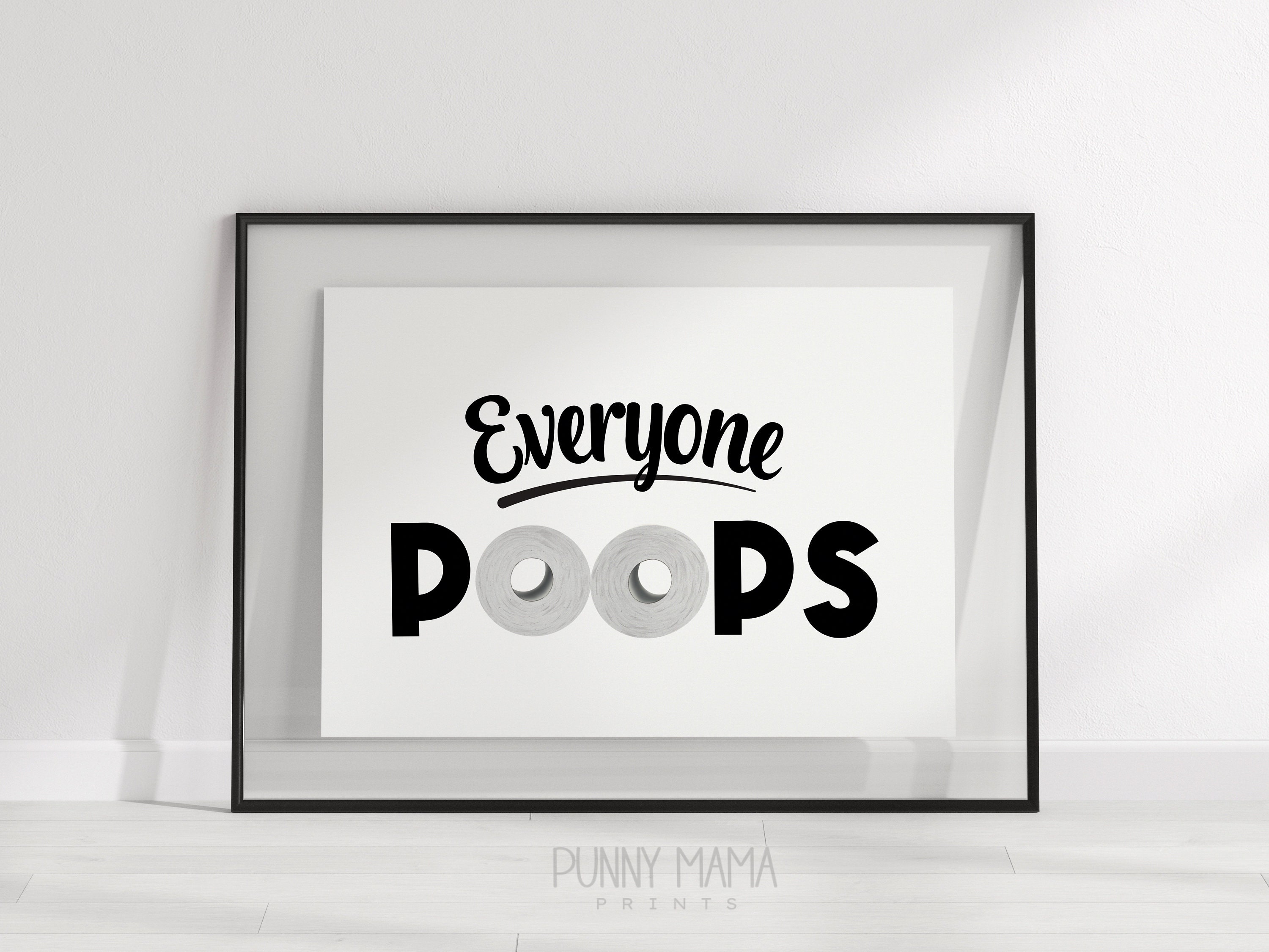 Everyone Poops Bathroom Wall Art Printable Restroom Humor Wall Art ...